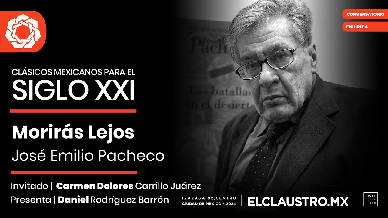 Clásicos mexicanos para el siglo XXI. José Emilio Pacheco: Morirás ...