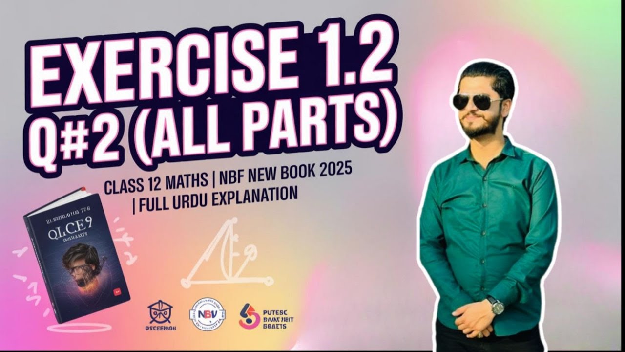 Exercise 1.2 Q#2 (All Parts) | Class 12 Maths | NBF New Book 2025 ...