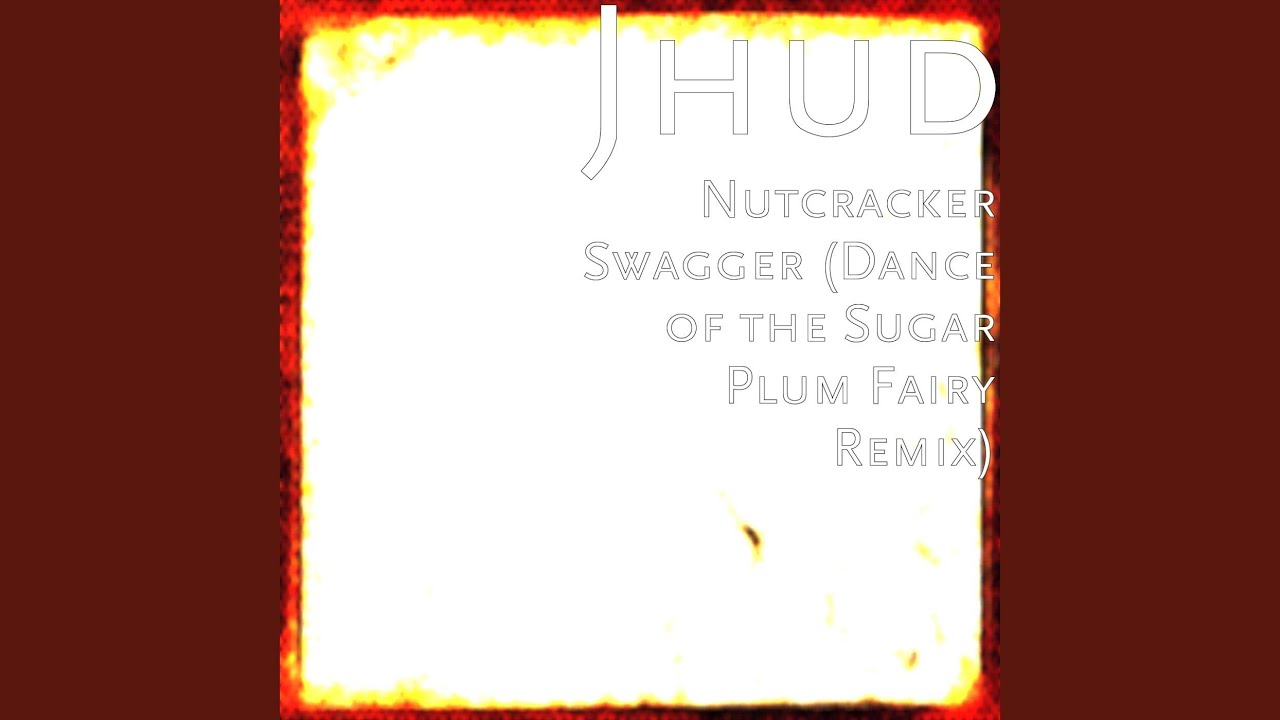 Nutcracker Swagger (Dance of the Sugar Plum Fairy Remix) - YouTube