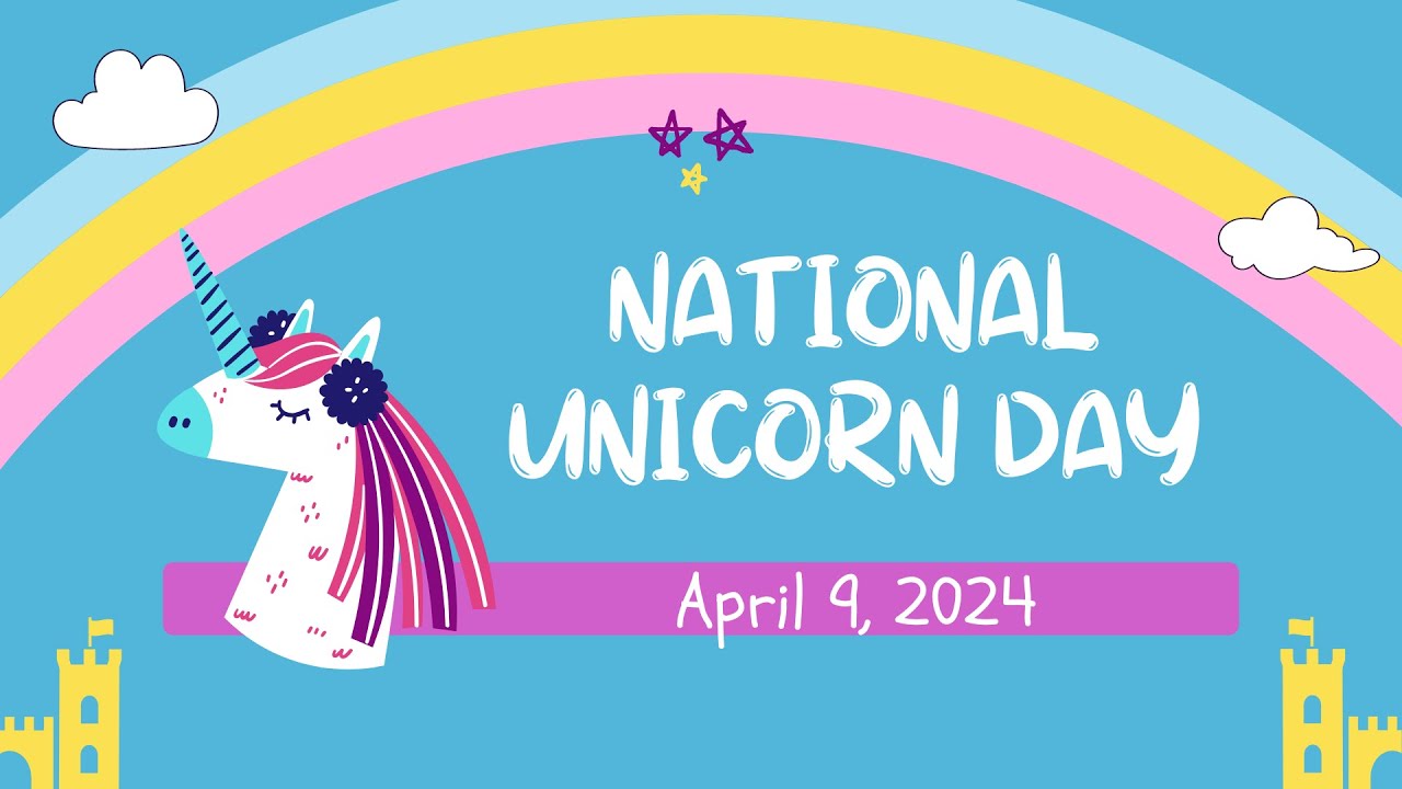 National Unicorn Day 4/9/24 - YouTube