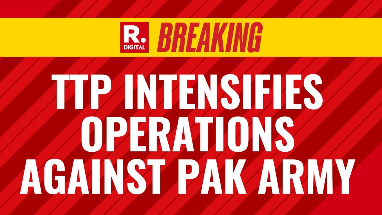 TTP Launches 16 Strikes Against Pakistan Forces In Last 24 Hours, Over ...