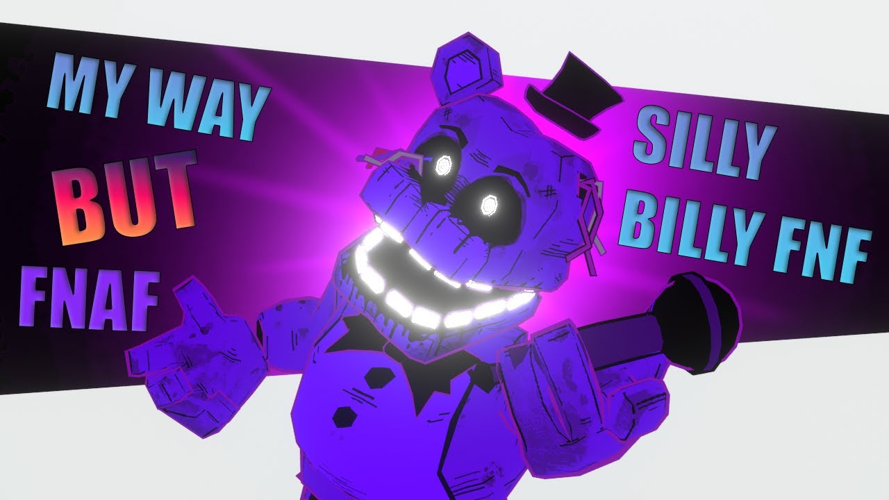 MY WAY [FNF SILLY BILLY/FNAF/BLENDER] - YouTube