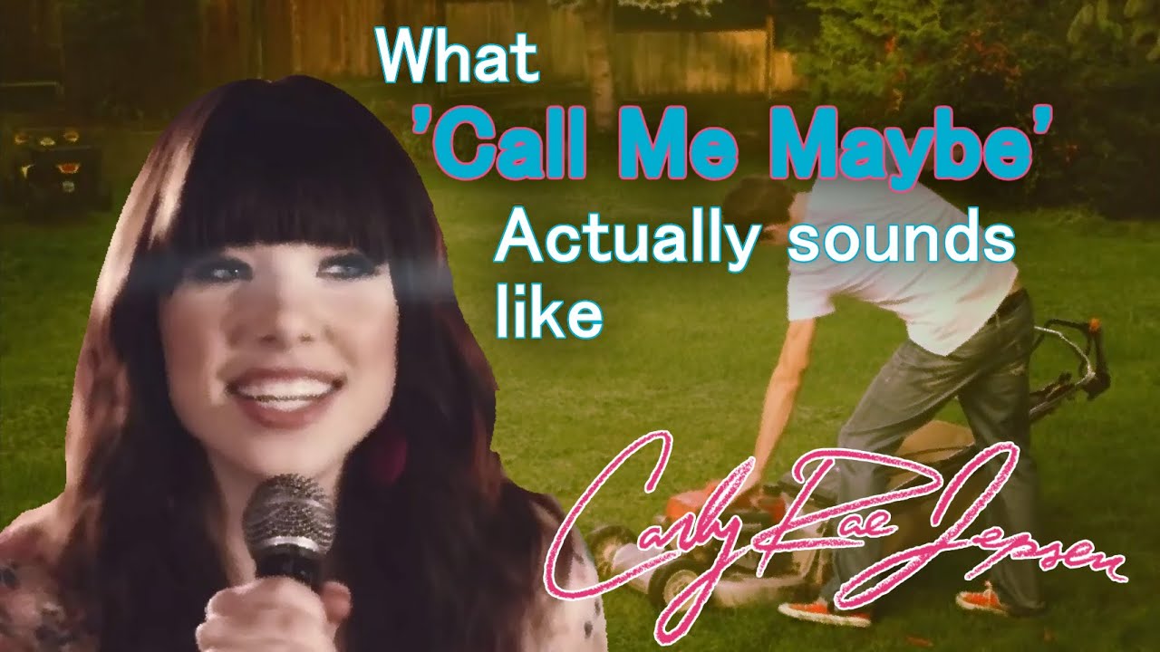 What Carly Rae Jepsen's 'Call Me Maybe' Music Video Actually Sounds ...