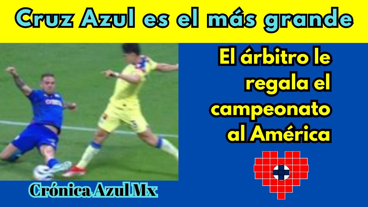 Orgullosos de Cruz Azul - Regalo del árbitro para el América - YouTube