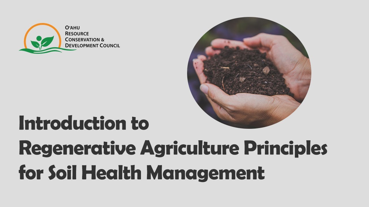 Introduction to Regenerative Agriculture Principles for Soil Health ...