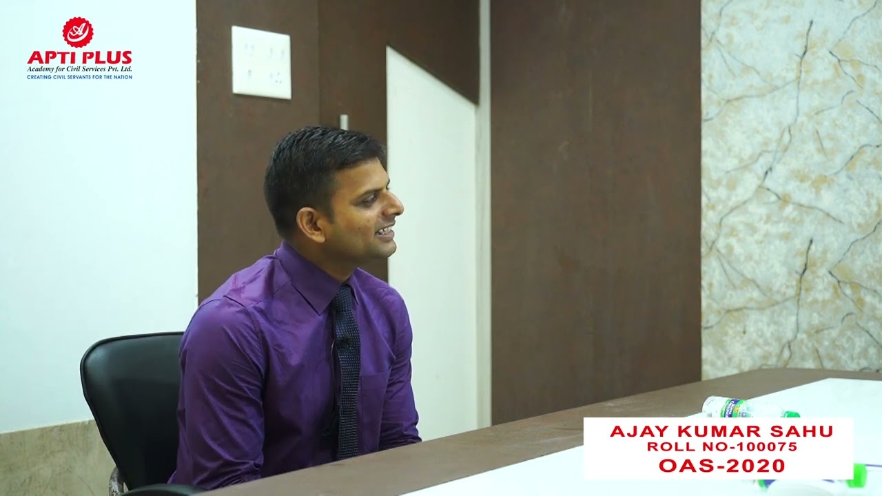 AJAYA KUMAR SAHOO - Rank 321 - OAS 2020 - 21 ( CLASSROOM STUDENT ) Mock Interview-APTI PLUS ...