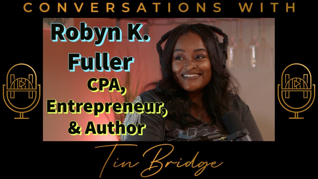 Robyn K. Fuller: CPA, Entrepreneur, & Author | Conversations with ...
