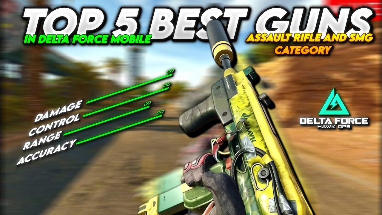 Top 5 Best Assault Rifle & SMG Gun Builds in Delta Force Mobile ...