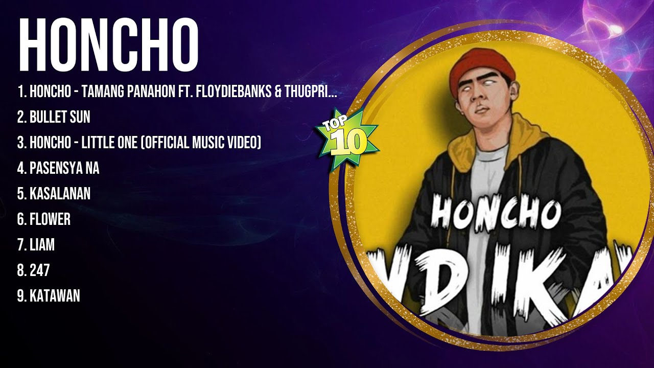 Greatest Hits of Honcho Playlist ~ Top 10 OPM Tagalog Music To Listen ...