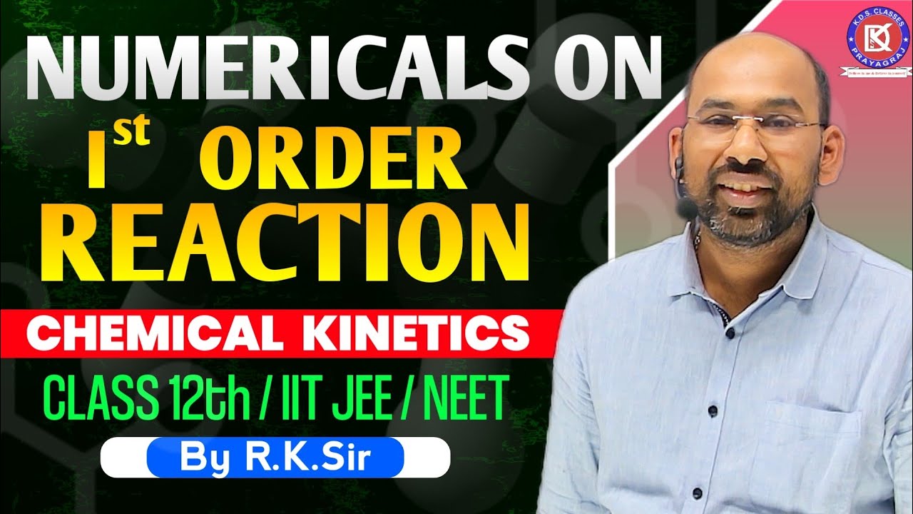 FIRST ORDER REACTION PROBLEM || CLASS 12th || NEET ||JEE MAINS \ADVA. || BY - R.K SIR - YouTube