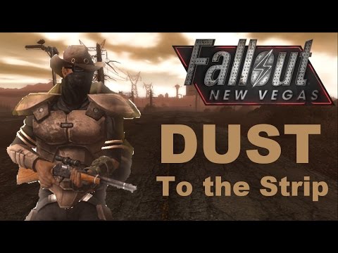 Fallout New Vegas DUST To the strip - YouTube