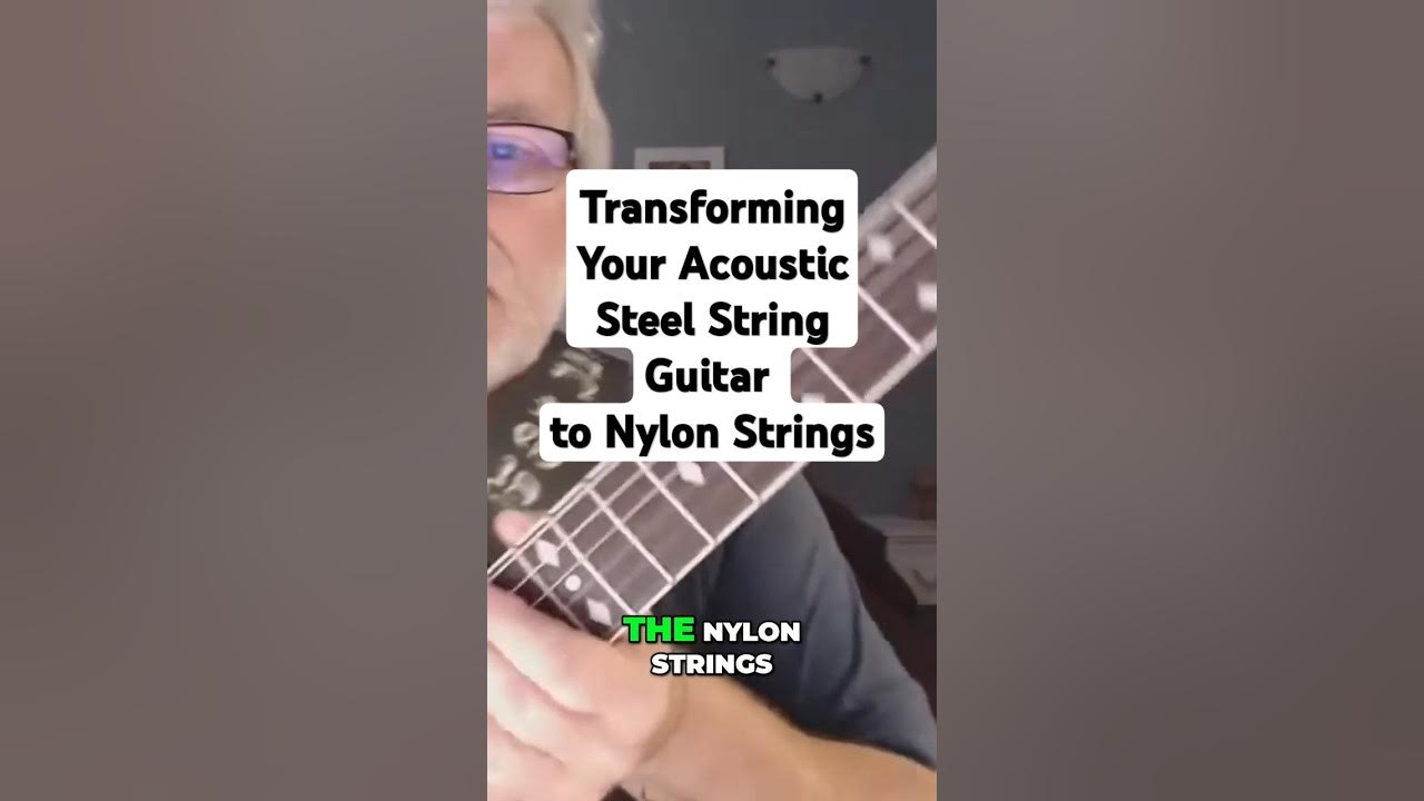 Transforming an Acoustic Steel String Guitar with Nylon Strings - What You Need to Know - YouTube