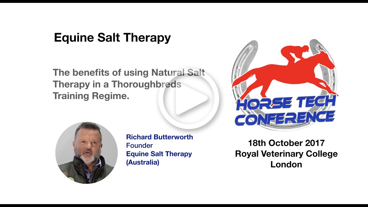 Richard Butterworth, Equine Salt Therapy, Keynote Address at HorseTech ...