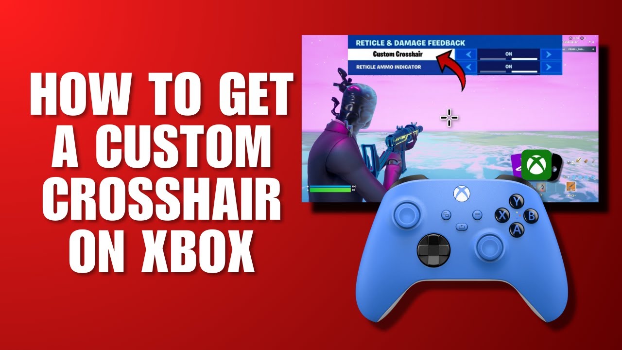 How To Get A Custom Crosshair On Xbox (Step-By-Step Guide) - YouTube