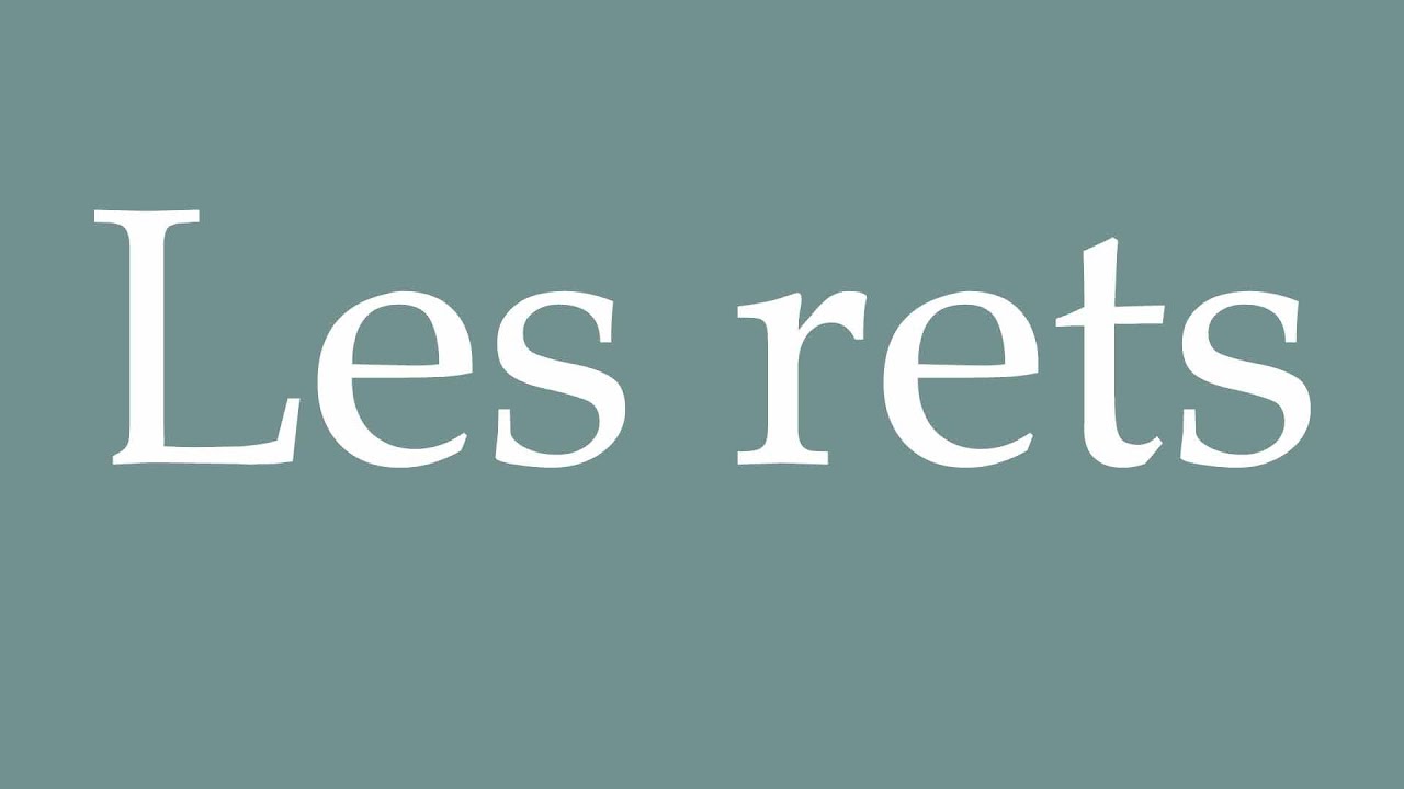 How to Pronounce ''Les rets'' (The rets) Correctly in French - YouTube