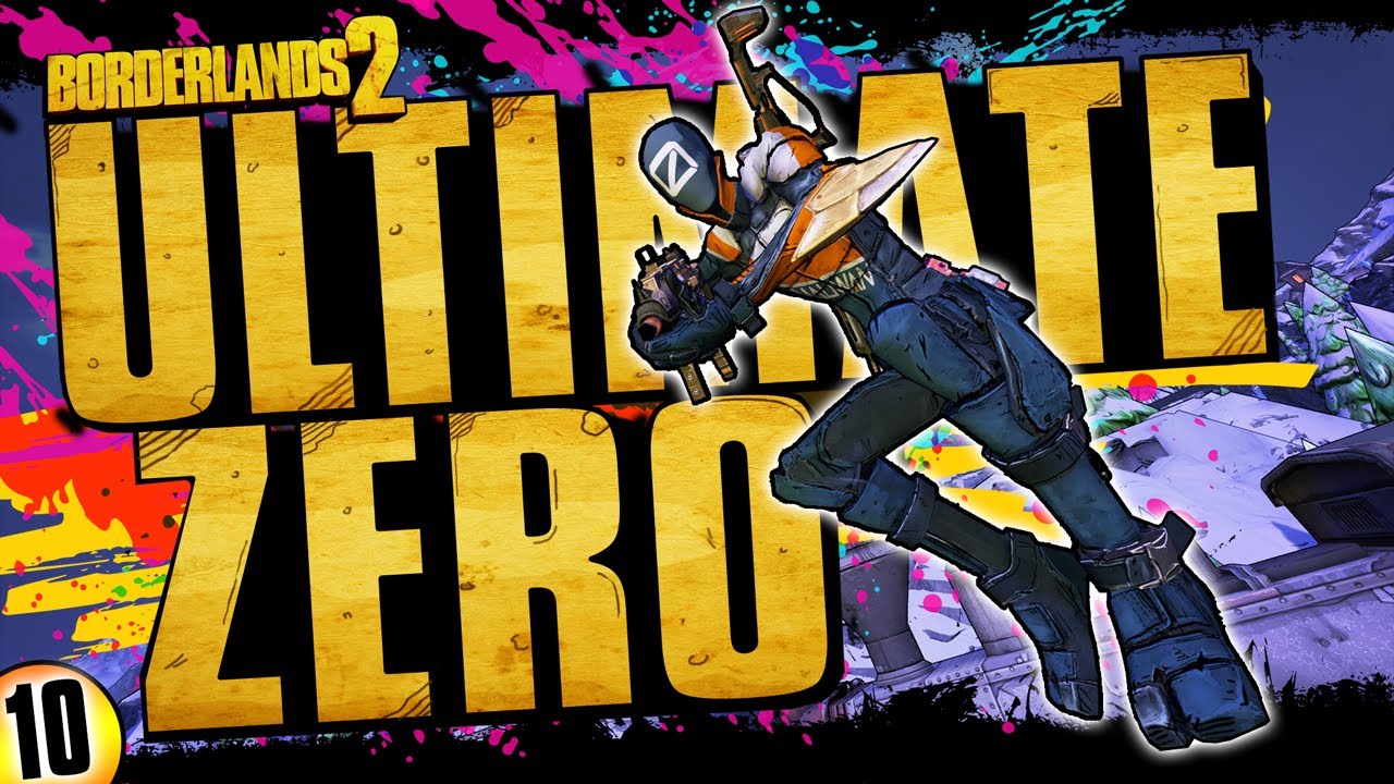 Borderlands 2 | Ultimate Zer0 | Funny Moments and Drops Day #10 - YouTube