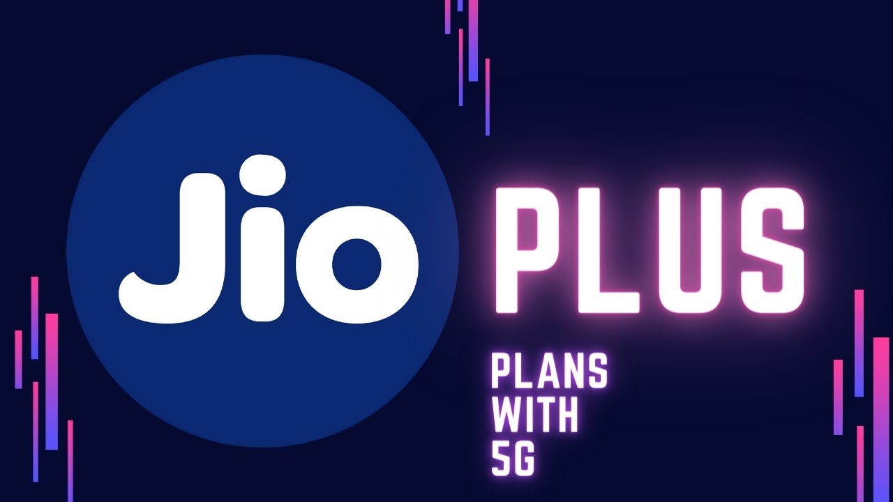 Jio Plus New Family Plans with Free Trial and Unlimited 5G Explained ...