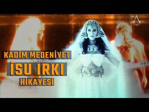 Kadim Medeniyet! - Assassin's Creed İsu Hikayesi