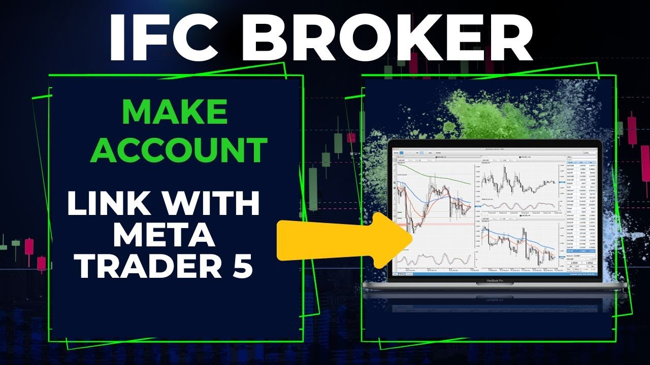 How to Create and Connect or Link IFC markets Account to MetaTrader 5 ...
