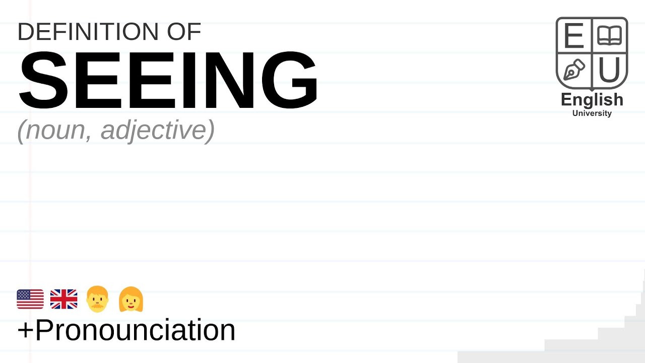 SEEING meaning, definition & pronunciation | What is SEEING? | How to ...