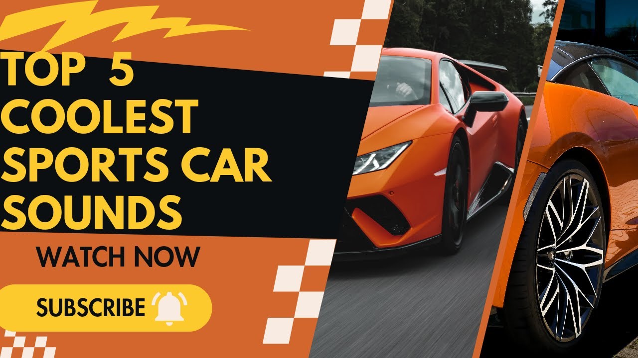 Top 5 coolest sports car sounds in 2023 - YouTube