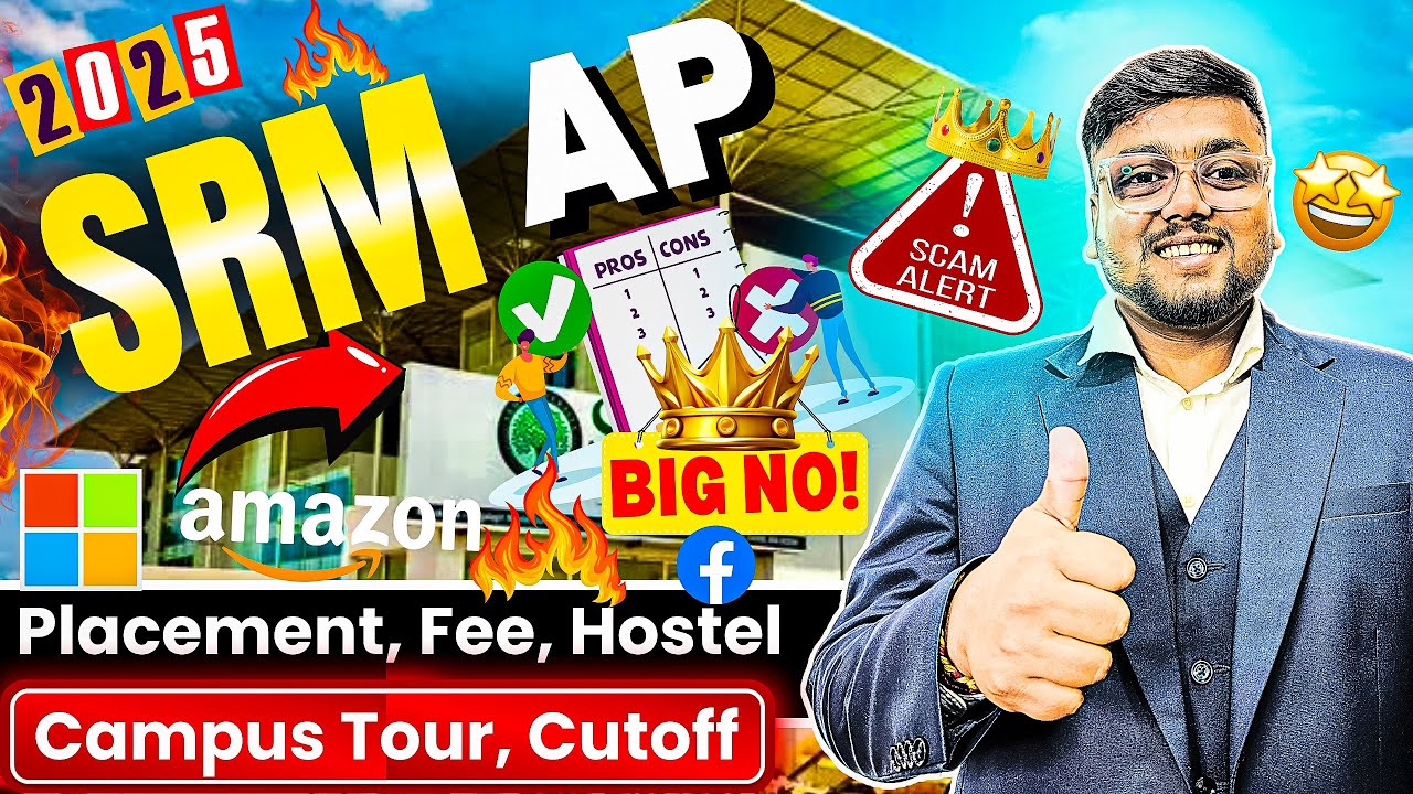 SRM AP Review ️[2025] | Worth in 2025?🤔| Cutoff, Placement, Sports ...