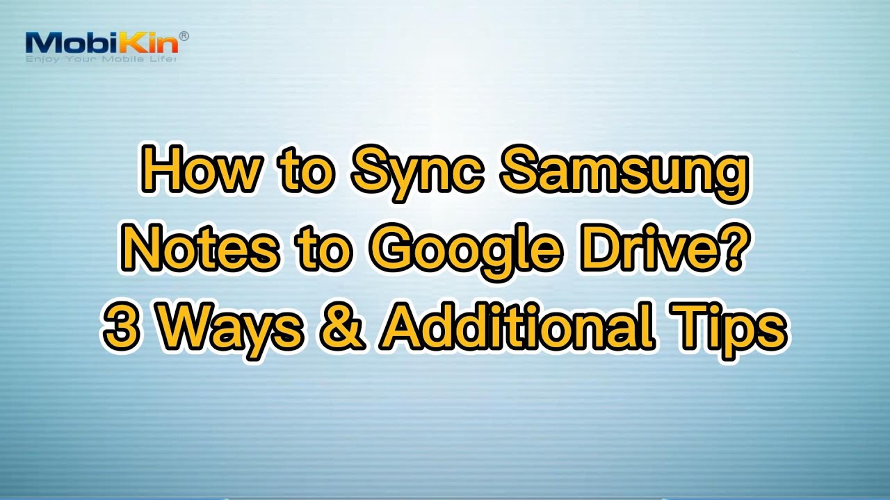 How To Sync Samsung Notes To Google Drive 3 Ways Additional Tips How To Sync Samsung Notes To Google Drive 3 Ways Additional Tips