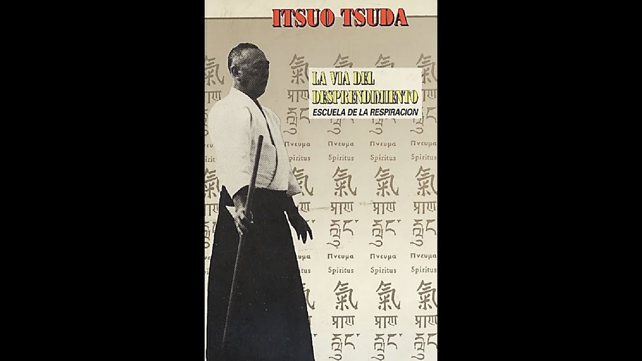 Aikido Seitai La vía del desprendimiento - Itsuo Tsuda [Audiolibro ...