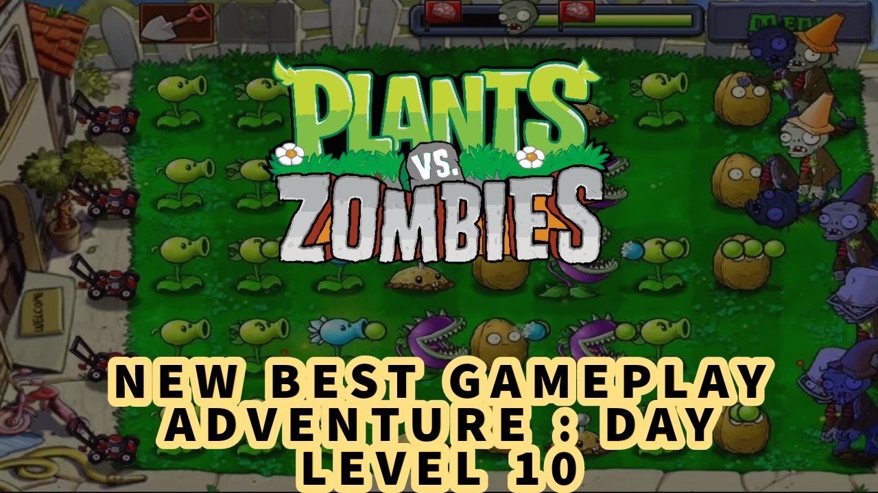 NEW BEST GAMEPLAY PLANTS VS ZOMBIES MODS 🔥🔥🔥 ADVENTURE DAY LEVEL 10 ...