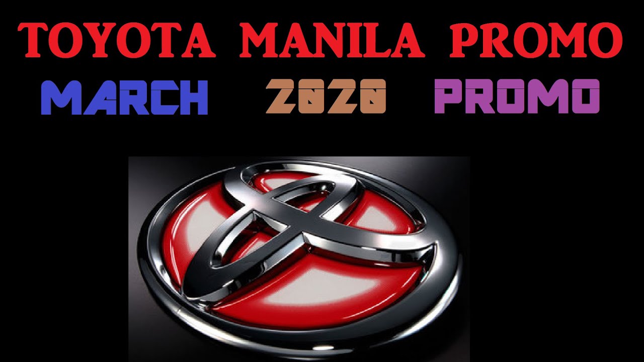 TOYOTA MARCH 2020 PROMO | TOYOTA MANILA PROMO - YouTube