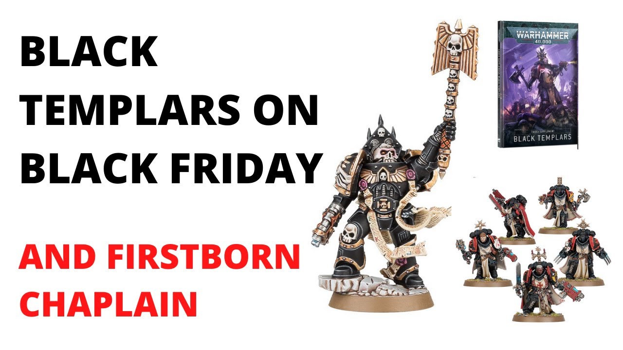 Firstborn Chaplain Returns and Black Templars Full Release This Weekend ...