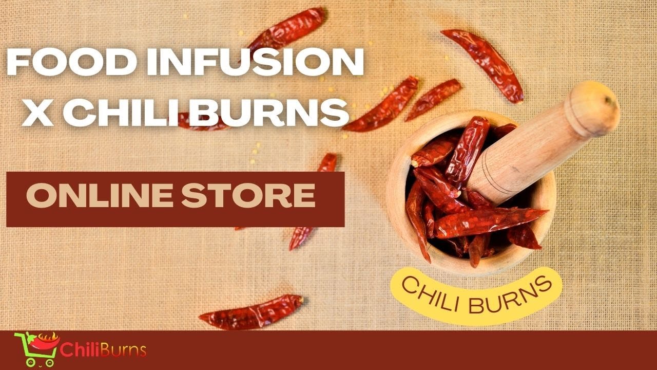 Food Infusions X Chilli Burns online store - YouTube