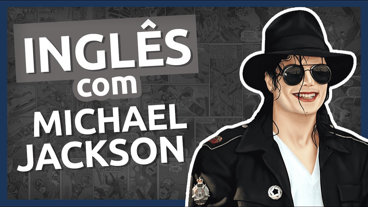 Inglês com MICHAEL JACKSON - YouTube