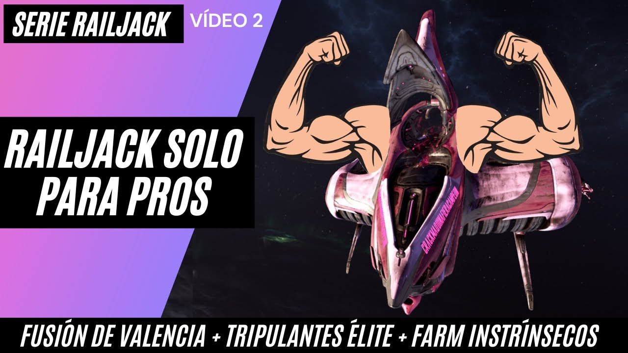 RAILJACK DEFINITIVO BUILD FUSIÓN VALENCIA TRIPULANTE ÉLITE INSTRÍNSECOS ...