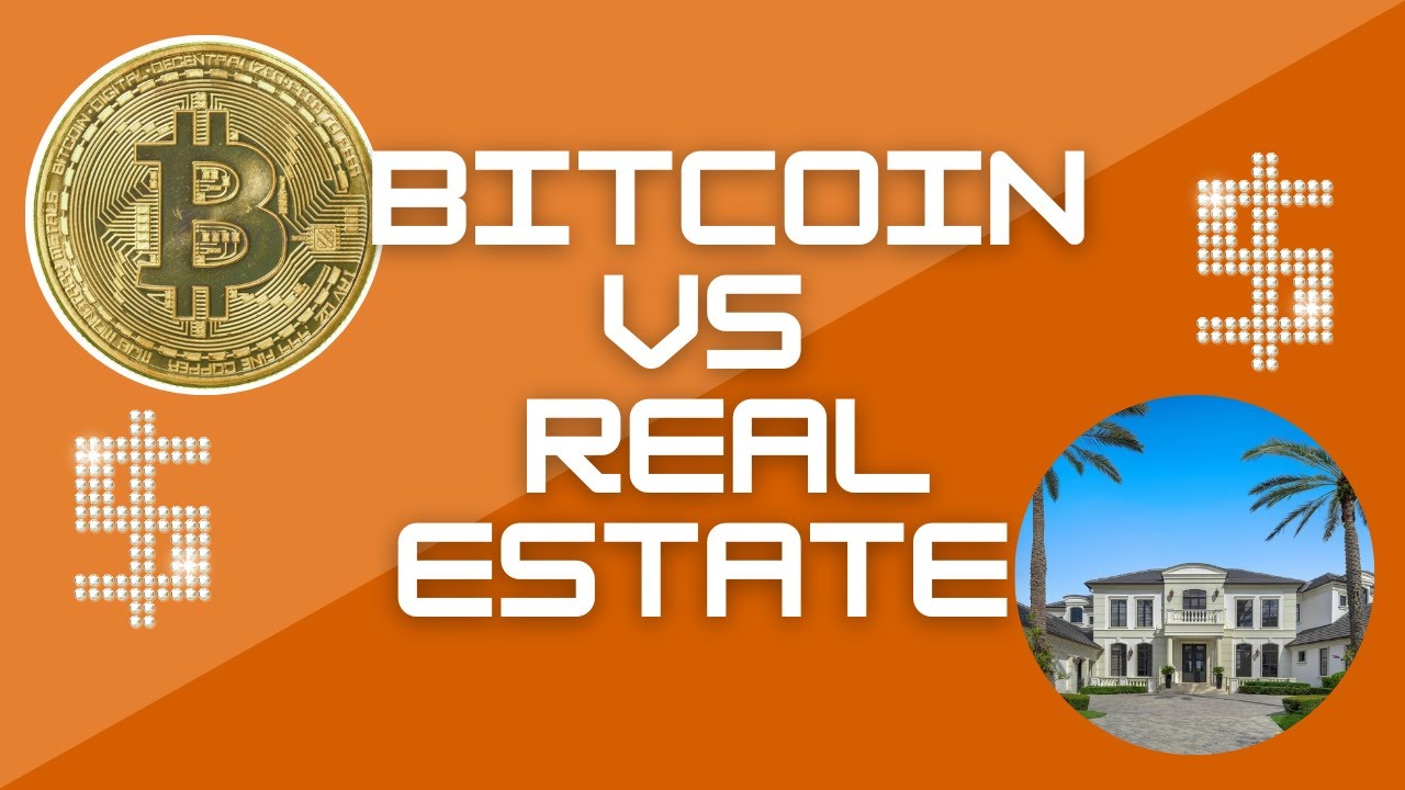 Bitcoin Vs. Real Estate: Which is the better option for 2023? - YouTube