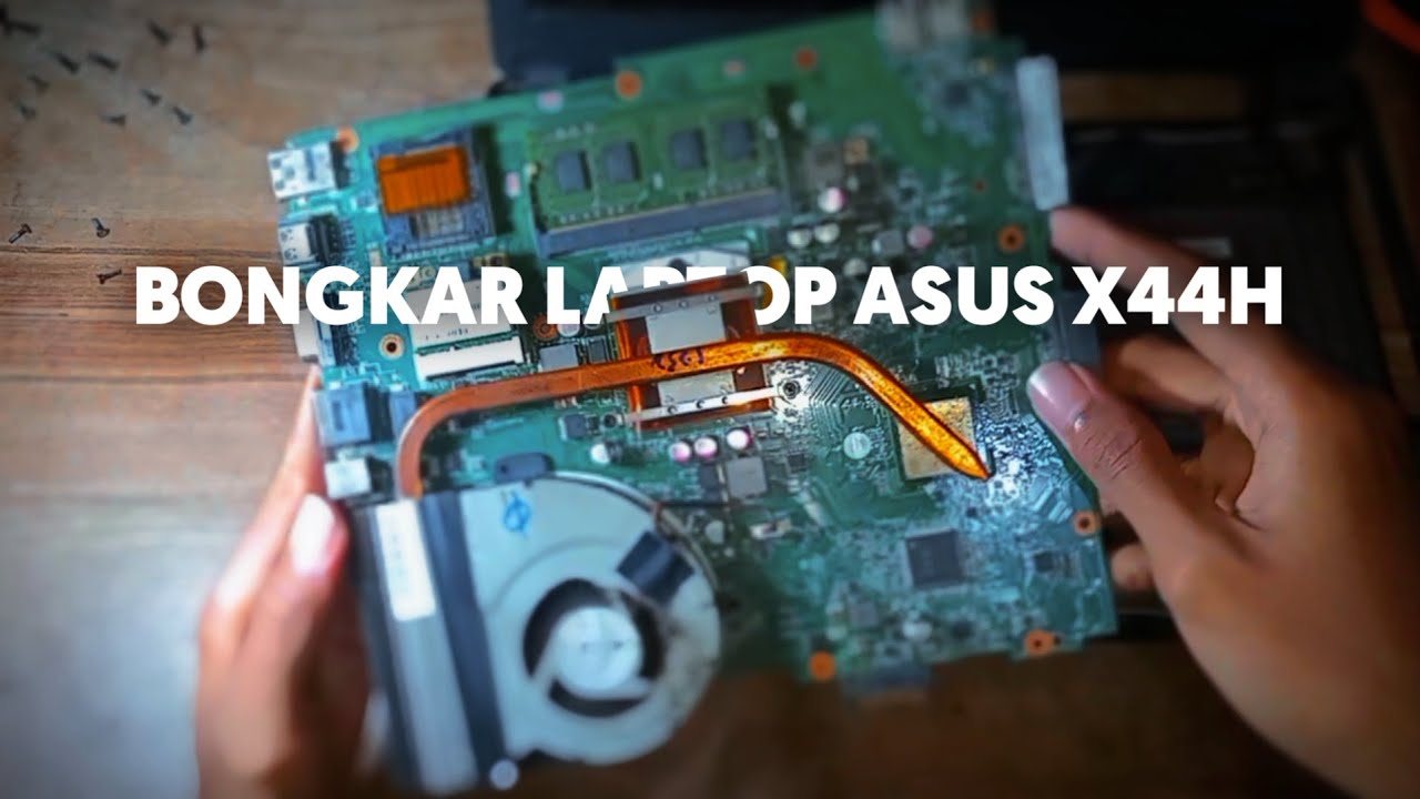 Tutorial 𝗖𝗮𝗿𝗮 𝗕𝗼𝗻𝗴𝗸𝗮𝗿 𝗟𝗮𝗽𝘁𝗼𝗽 Asus X44H Dengan 𝗧𝗮𝗻𝗱𝗮 𝗣𝗮𝗻𝗮𝗵 𝗩𝗶𝘀𝘂𝗮𝗹 ⤵️ ...