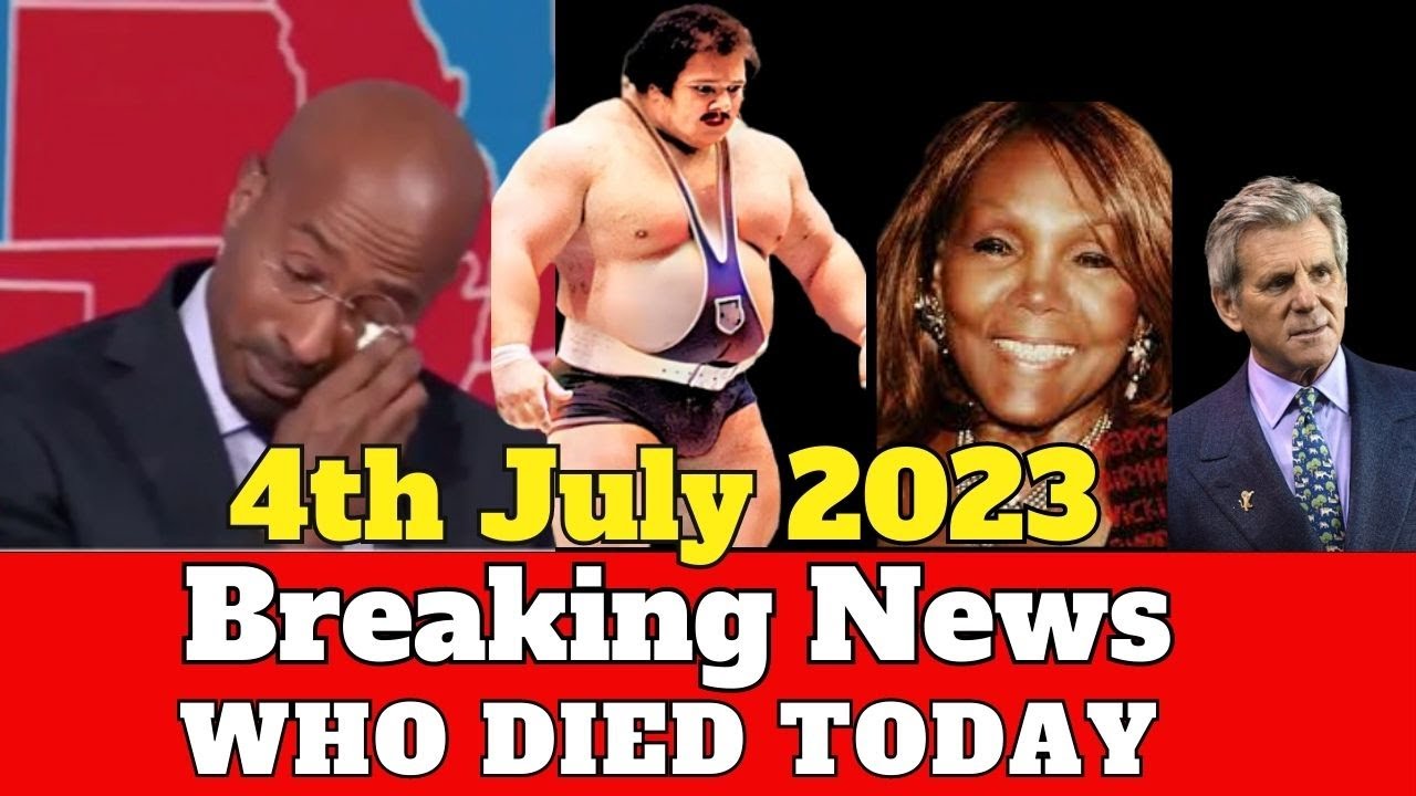 Who Died Today 4th July 2023 | Breaking News | Death News | Sad News ...