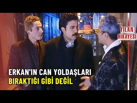 Erkan Can Yoldaşlarını Buluyor - Yılan Hikayesi Özel Klip