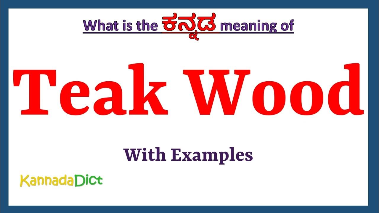 Teak Wood Meaning In Kannada Teak Wood In Kannada Teak Wood In teak-wood-meaning-in-kannada-teak-wood-in-kannada-teak-wood-in