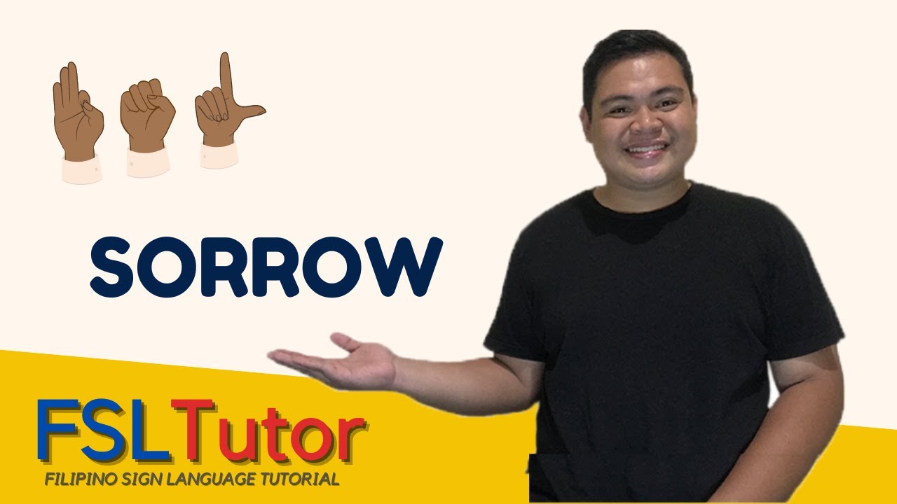 FILIPINO SIGN LANGUAGE: SORROW - YouTube