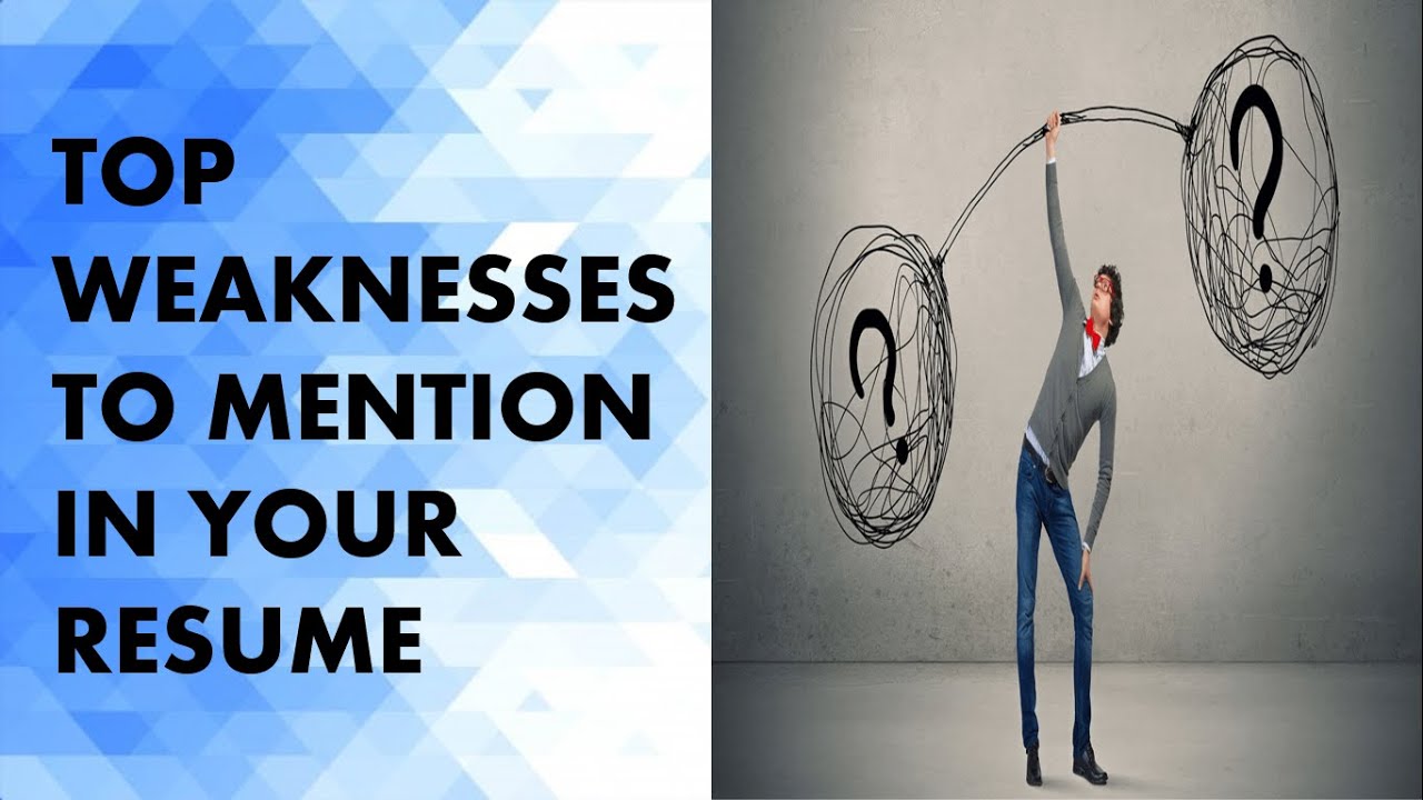 How to mention "Weakness" in your CV or Resume? Resume writing tips ...