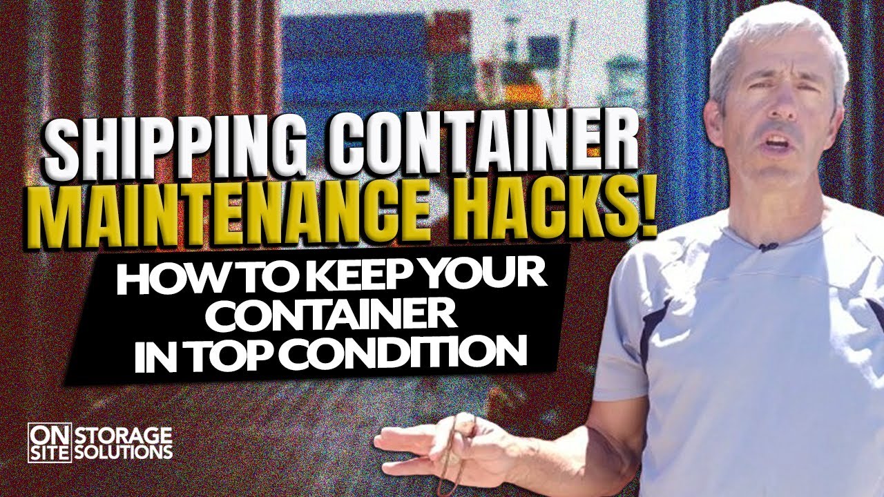 Shipping Container Maintenance Hacks! - YouTube