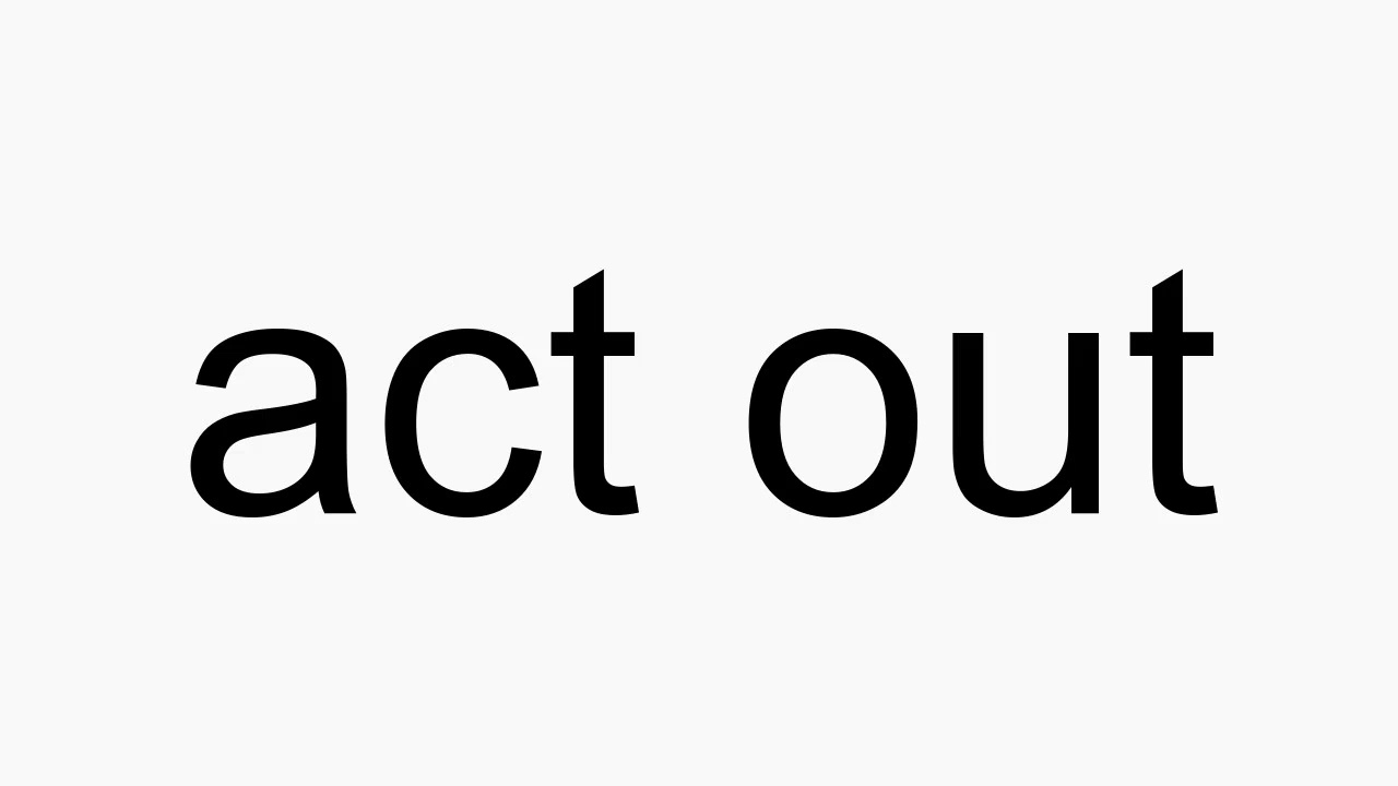 How To Pronounce Act Out YouTube how-to-pronounce-act-out-youtube