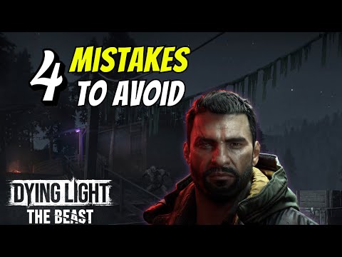 Avoid These 4 Early Mistakes In Dying Light: The Beast