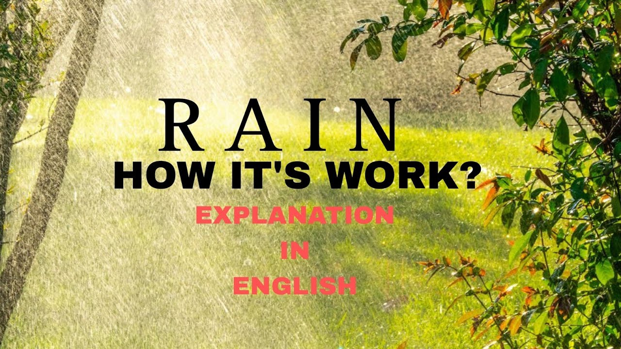 "RAIN" HOW IT'S WORK DIFFERENT TYPES OF RAIN - YouTube