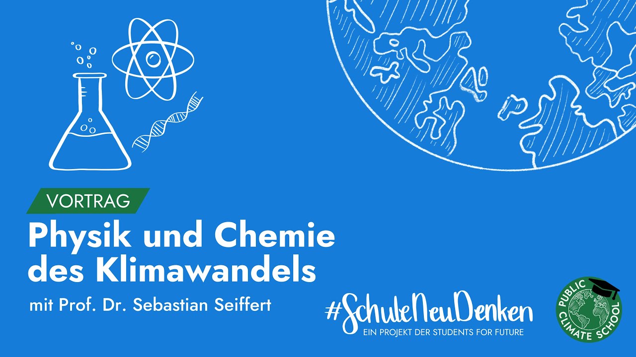 Physik und Chemie des Klimawandels – Prof. Dr. Sebastian Seiffert – # ...
