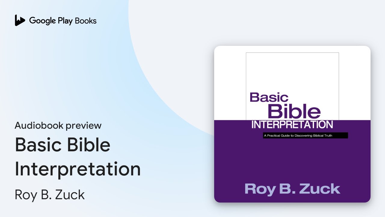 Basic Bible Interpretation by Roy B. Zuck · Audiobook preview - YouTube