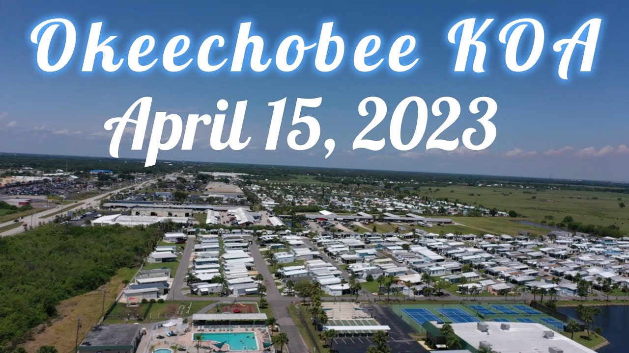 Okeechobee KOA April 15, 2023 - YouTube