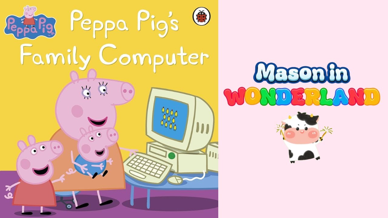 Peppa Pig: Peppa Pig's Family Computer | Read-Aloud Bedtime & Learning Story for Kids - YouTube