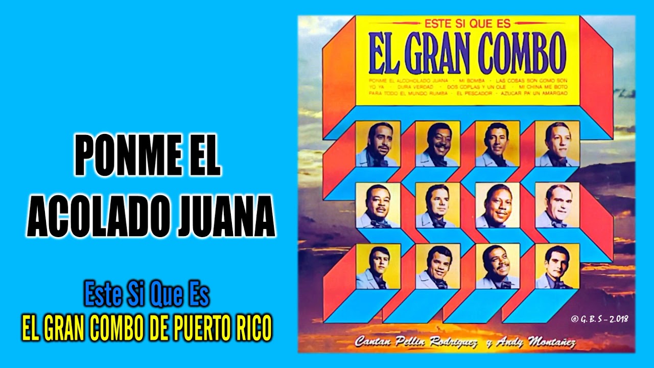 Ponme El Acolado Juana / El Gran Combo / (Gonzalo Bolaño Stefanell ...